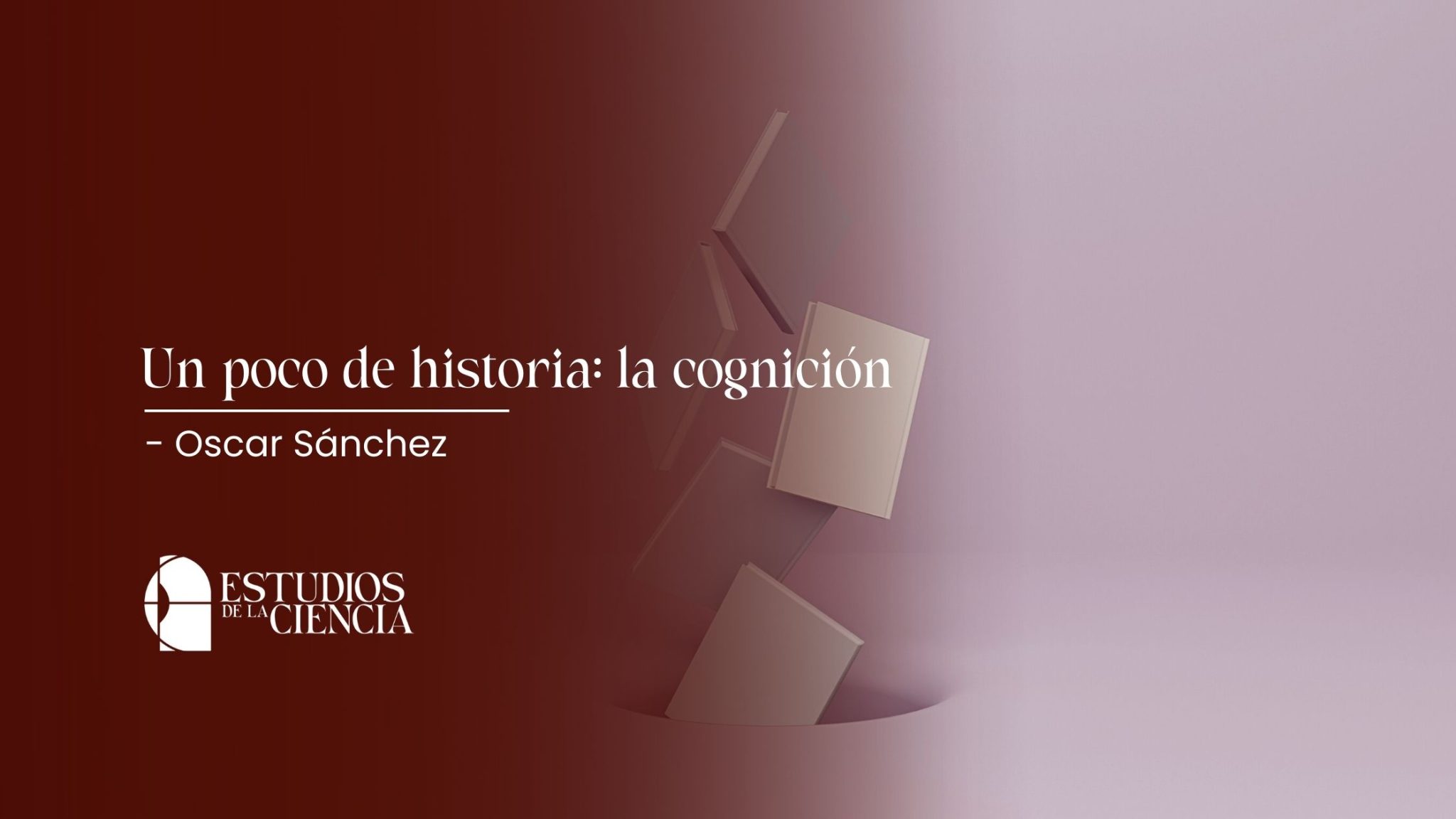 Un poco de historia: la cognición – Estudios