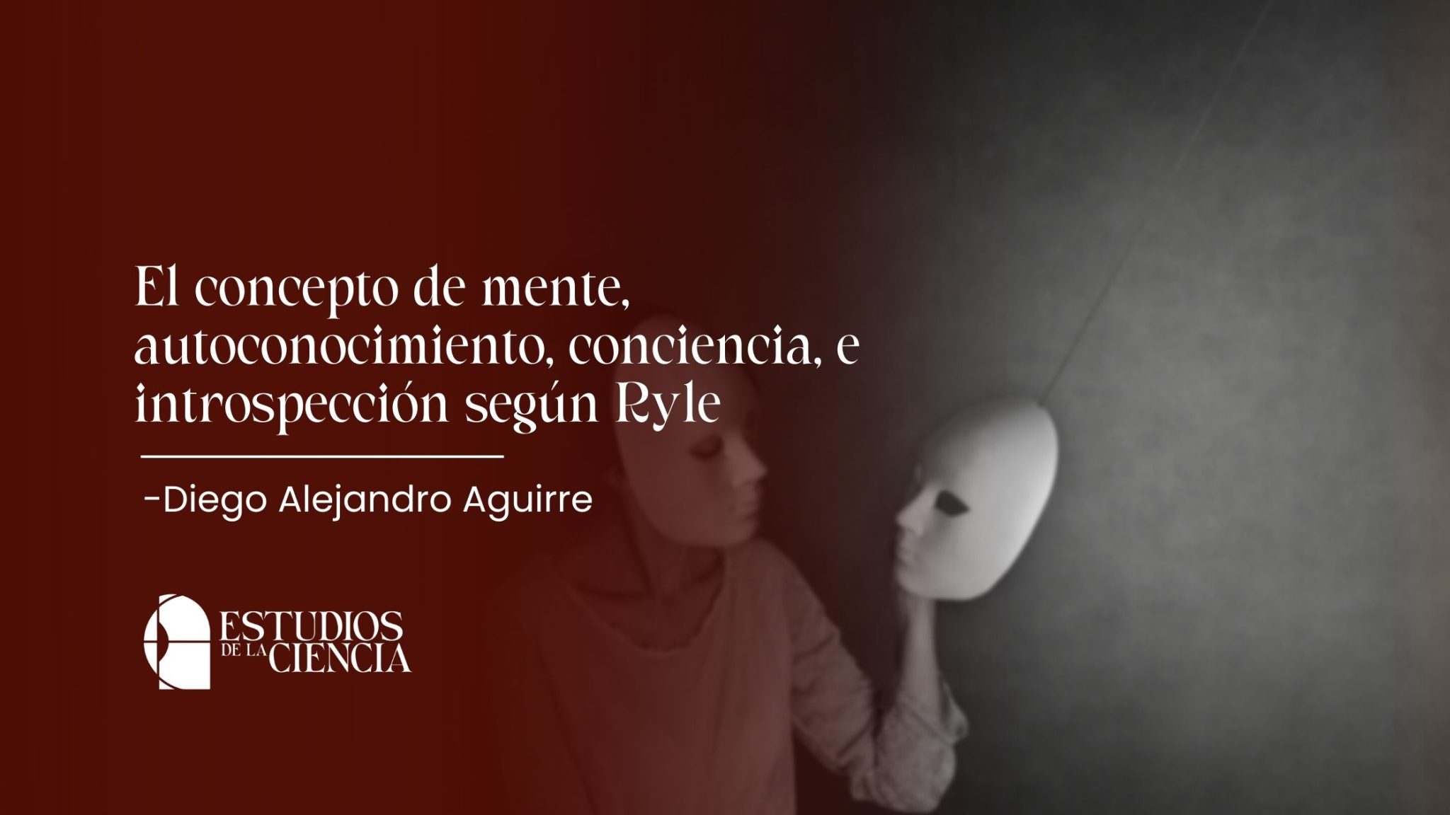 El concepto de mente, autoconocimiento, conciencia, e introspección ...